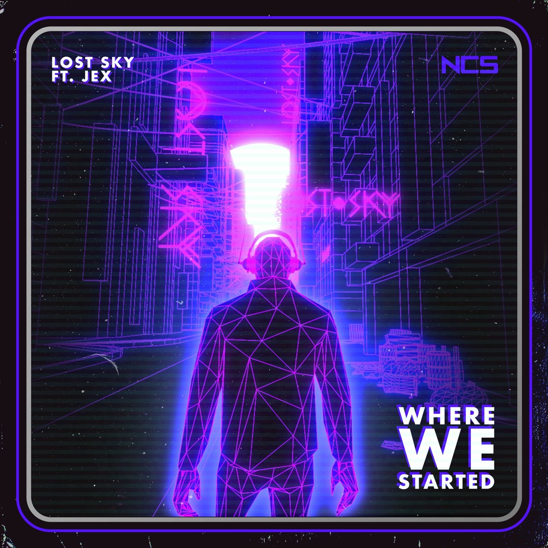 Stream Lost Sky Feat. Jex - Where We Started [NCS Release] by NCS ...
