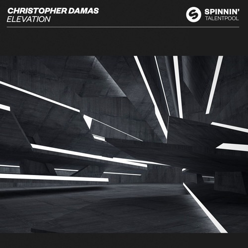 Stream Christopher Damas - ELEVATION [OUT NOW] by Spinnin' Talent Pool ...