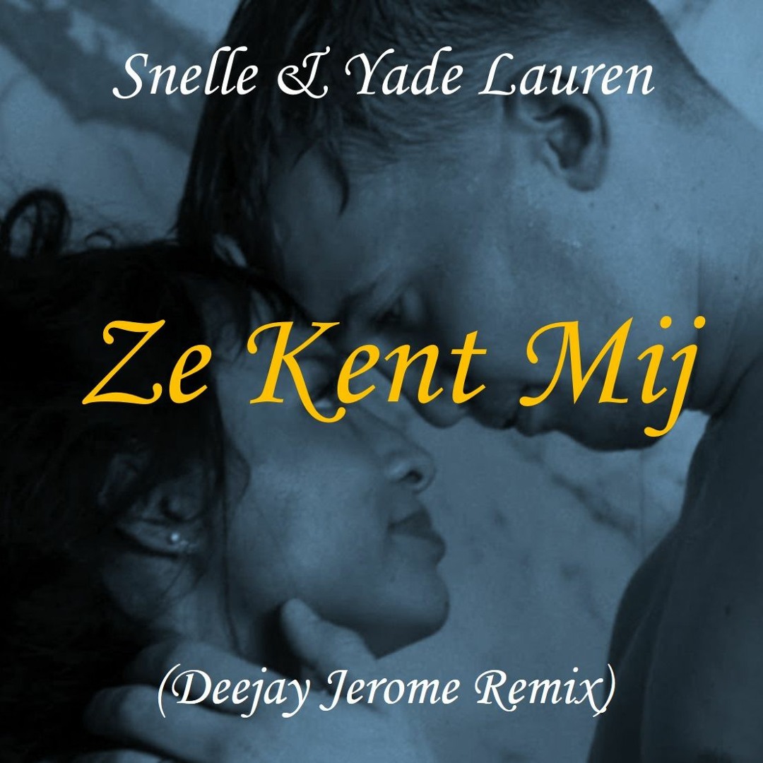 Stream Snelle & Yade Lauren - Ze Kent Mij (Deejay Jerome Remix) by deejayjerome-music | Listen ...