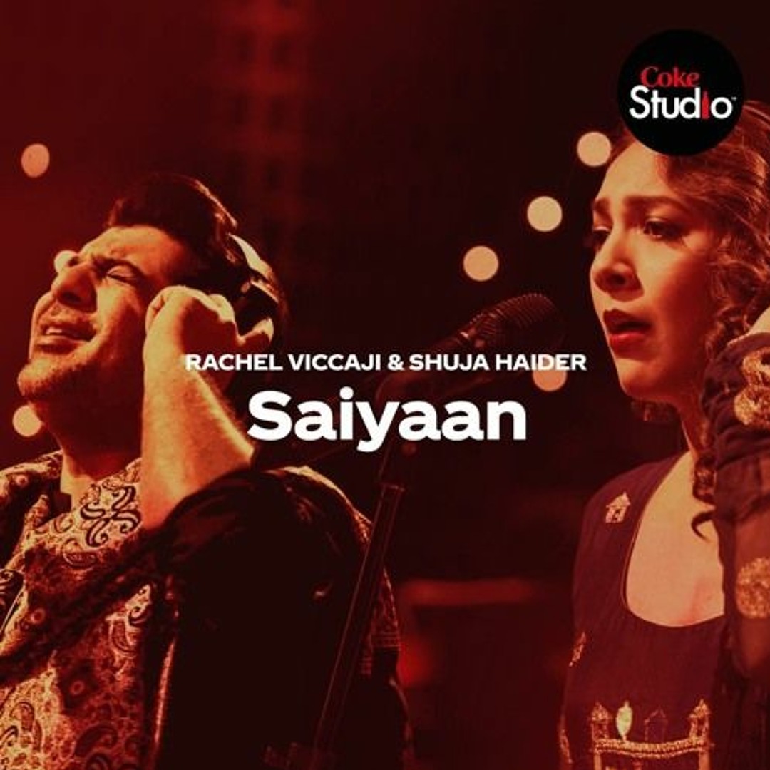 Stream Coke Studio Season 12 Saiyaan Shuja Haider & Rachel Viccaji by SONGS.PK | Listen online ...
