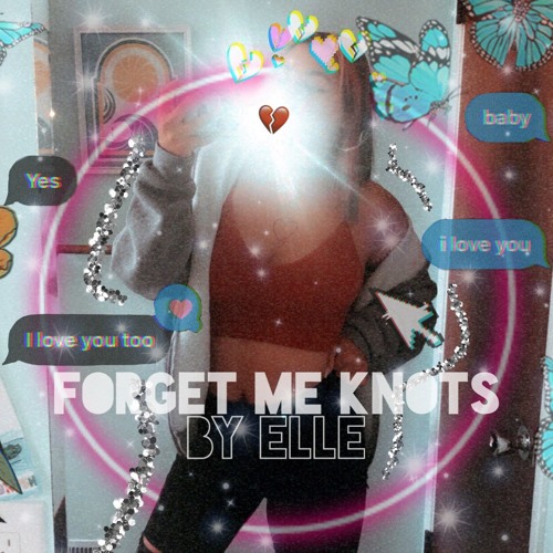 Stream Forget Me Knots by http.ell3 | Listen online for free on SoundCloud