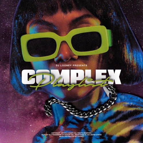 Stream COMPLEX Playlist by DJ Looney | Listen online for free on SoundCloud