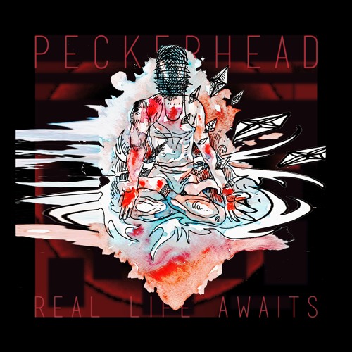 Stream Peckerhead - Real Life Awaits by PECKERHEAD | Listen online for ...