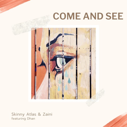 Stream Skinny Atlas & Zaini - Come and See (feat. Dhan) by Skinny Atlas ...