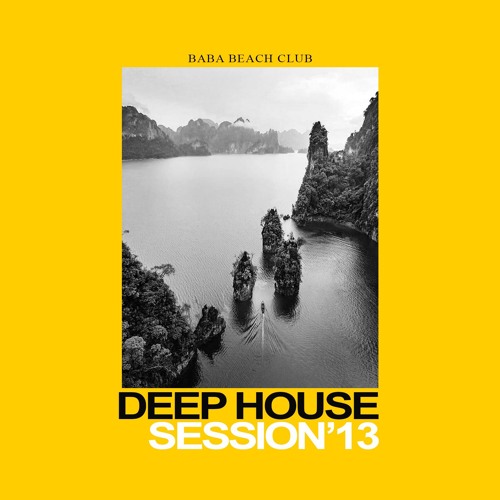 Stream Deep House Session Vol.13 by BaBa Beach Cloud | Listen online ...
