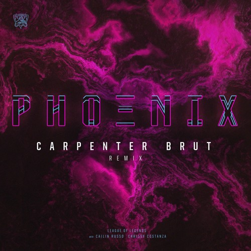 Stream Phoenix (Carpenter Brut Remix) by League of Legends | Listen ... Stream Phoenix (Carpenter Brut Remix) by League of Legends | Listen ...