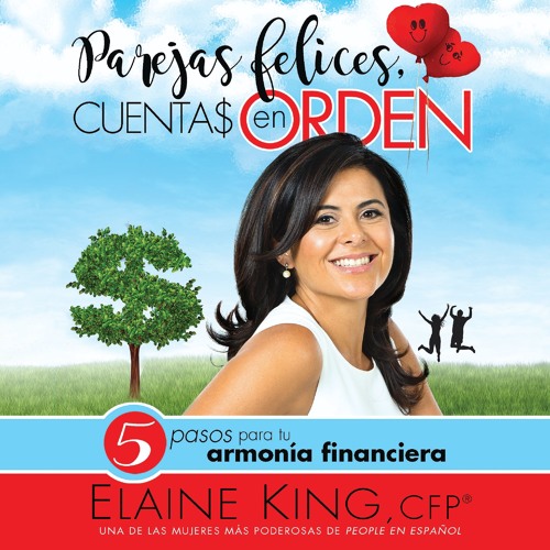 Stream PAREJAS FELICES, CUENTAS EN ORDEN by Elaine King from ... Stream PAREJAS FELICES, CUENTAS EN ORDEN by Elaine King from ...