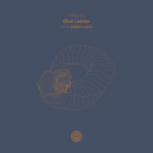 Stream Milos Ilic - Blue Leaves (Danny Lloyd Remix) by One Of A Kind ...