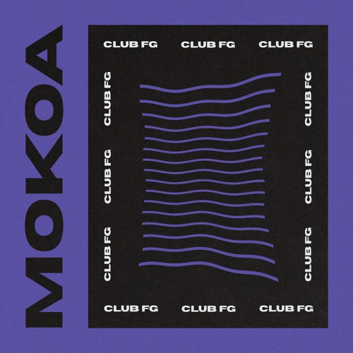 Stream Mokoa - Club FG by Mokoa | Listen online for free on SoundCloud