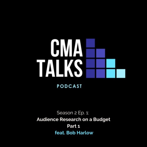 Stream episode CMA Talks: Audience Research on a Budget Part 1 by ...