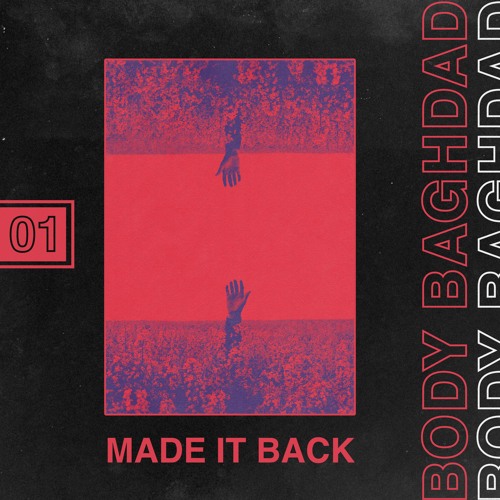 Stream Made It Back by Body Baghdad | Listen online for free on SoundCloud