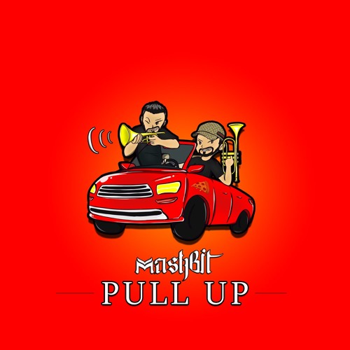Stream Pull Up by MashBit | Listen online for free on SoundCloud