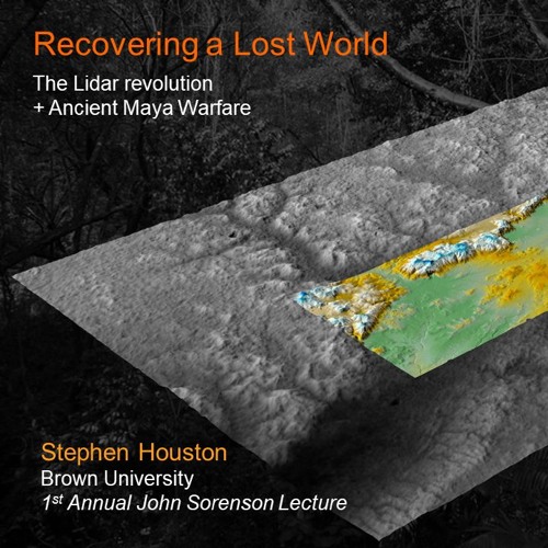 Stream Dr. Stephen Houston Presentation - Recovering a Lost World - 10 ...