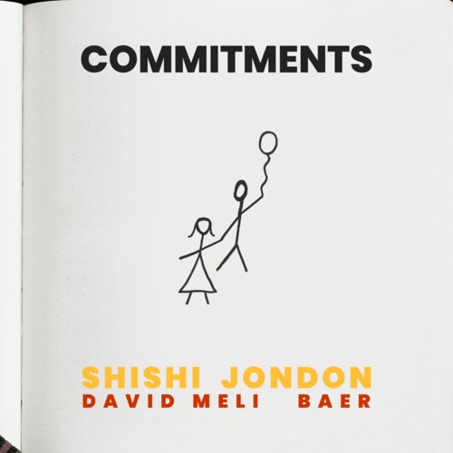 Stream ShiShi & Jondon - Commitments (feat. David Meli & BAER) by ...