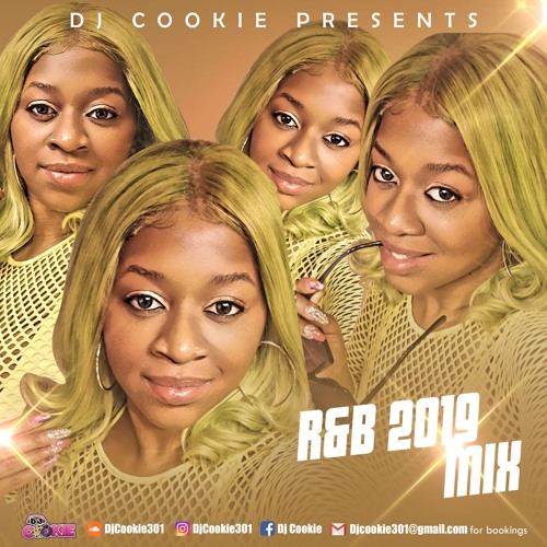 Stream Dj Cookie 2019 R&B Mix by WELOVEDJCOOKIE | Listen online for ...