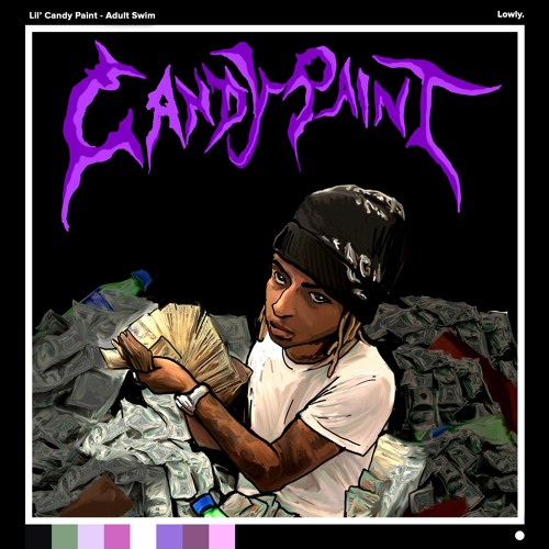 Stream lilcandypaint *Candypaint - Adult Swim (prod ChuckOnDaBeat) by ...