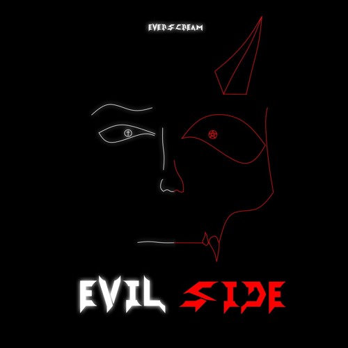 Stream Evil Side by Everscream | Listen online for free on SoundCloud