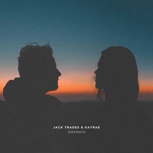Stream Jack Trades & Kayrae - Sideways (Physical Presents) by Jack ...