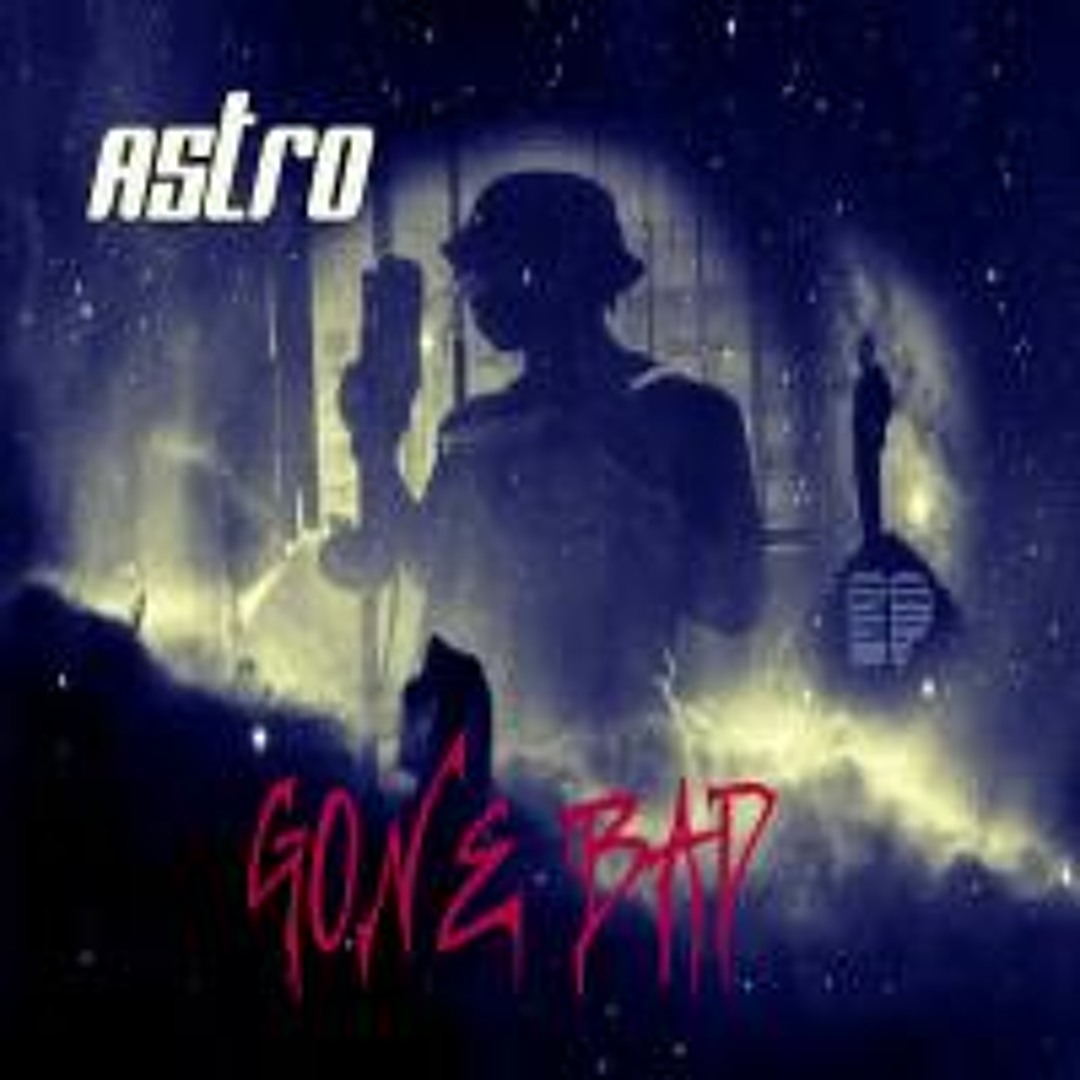 Stream Astro_sa | Listen to Astro-Gone Bad playlist online for free on ...