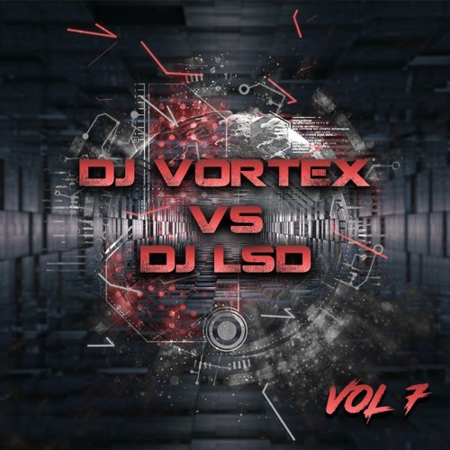 Stream DJ VORTEX DJ LSD VOL.7 by DJ-LSD | Listen online for free on ...