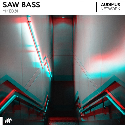 Stream Mikebøi - Saw Bass by audimus | Listen online for free on SoundCloud