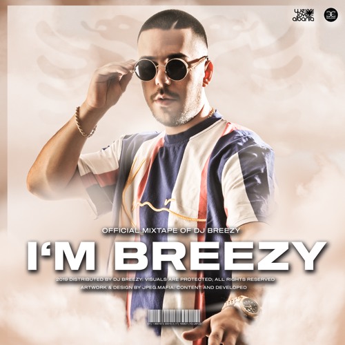 Stream DJ BREEZY - I'M BREEZY by DJ BREEZY | Listen online for free on ...