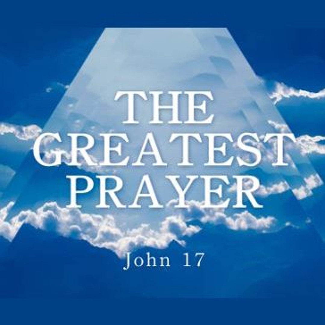 Stream The Greatest Prayer - Jesus' Prayer for "Himself" by Velocity ...