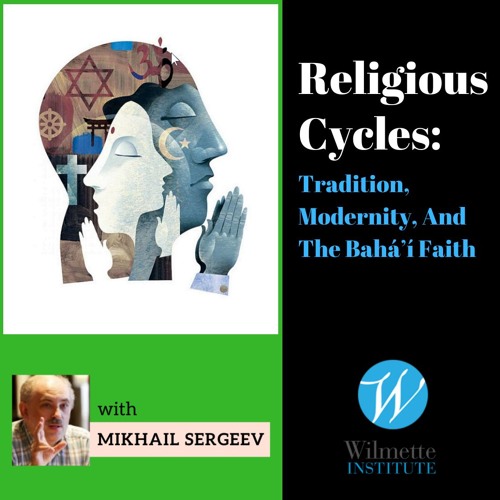 Stream Religious Cycles- Tradition, Modernity, And The Bahá’í Faith ...