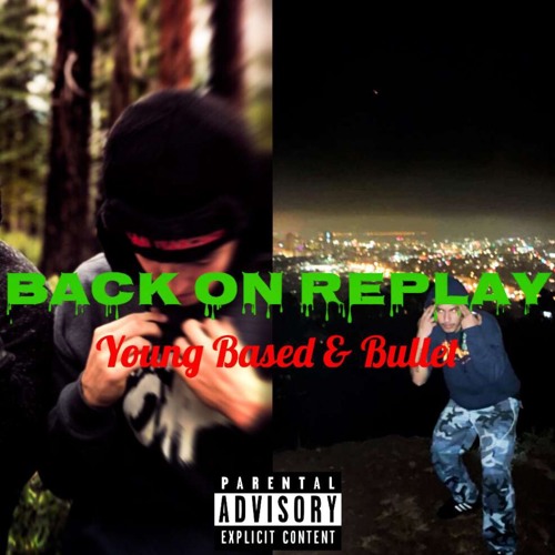 Stream Back On Replay- Young Based x Bullet by lil Fro | Listen online ...
