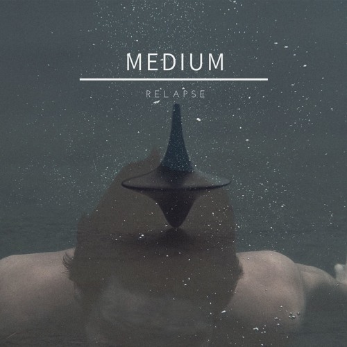 Relapse by Medium - Free download on ToneDen