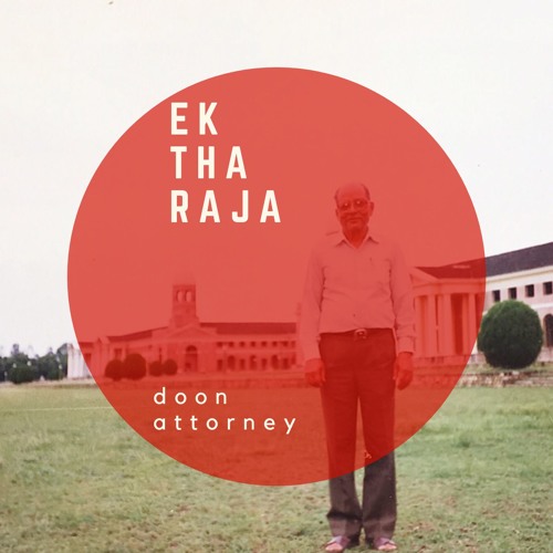 Stream Ek Tha Raja by Doon Attorney | Listen online for free on SoundCloud Stream Ek Tha Raja by Doon Attorney | Listen online for free on SoundCloud