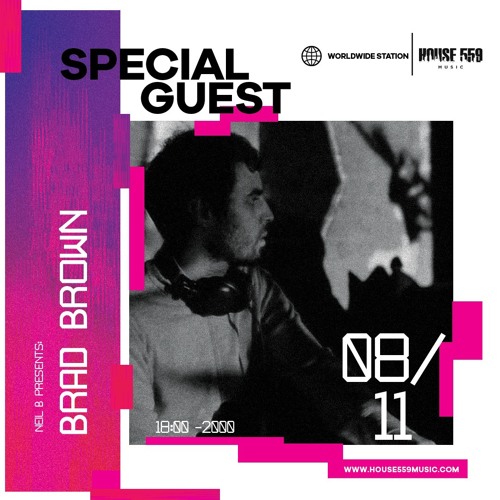Stream Neil B Presents: Brad Brown - 8/11/19 by House 559 Music ...