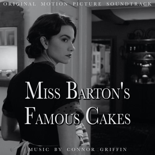 Stream Connor Griffin Music | Listen to Miss Barton's Famous Cakes ...