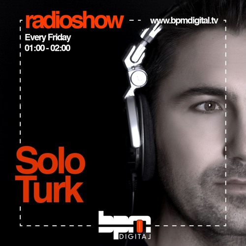 Stream Solo Turk - Radioshow 004 by SOLO TURK | Listen online for free ...