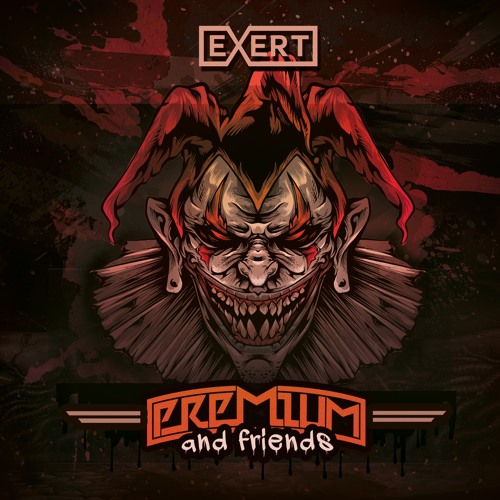 Stream Premium & Friends Vol.1 by EXERT RECORDS | Listen online for ... Stream Premium & Friends Vol.1 by EXERT RECORDS | Listen online for ...