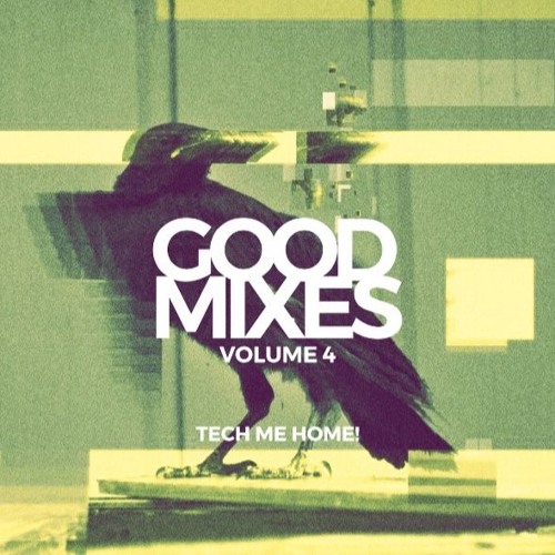 Stream GOODMIXES #4 "TECH ME HOME!" by GOODMIXES RADIO | Listen online ...