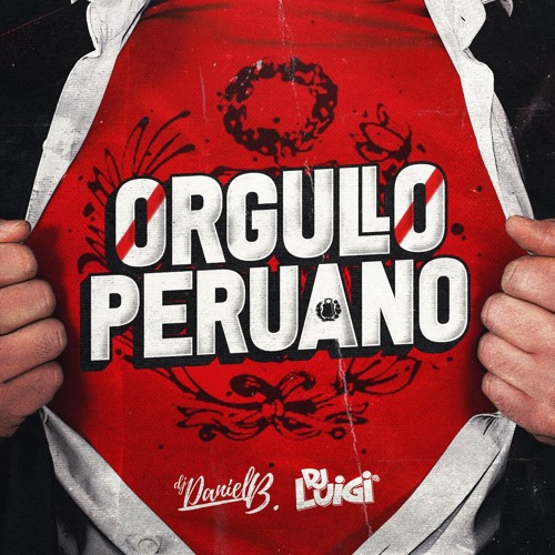 Stream Dj Luigi ft. Dj Daniel B. - Orgullo Peruano by Dj Luigi 2023 ...