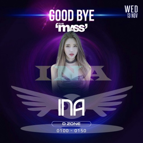 Stream GOOD - BYE CLUB MASS - DJ INA LIVE SET by DJ INA_Official ...