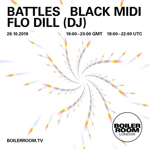 Stream Flo Dill | Boiler Room London: Battles & Black Midi by Boiler ...