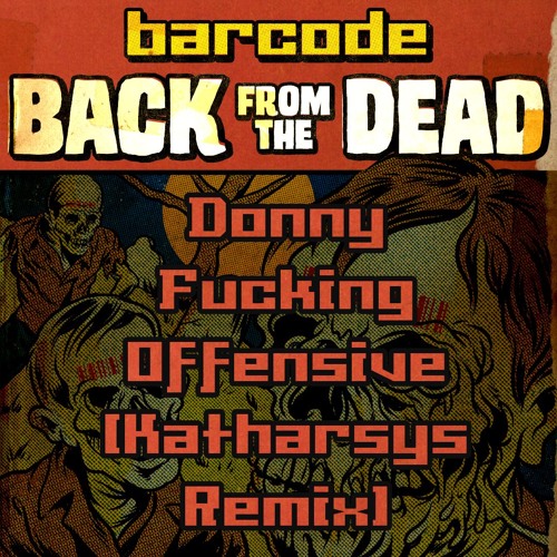 Listen to Donny - Fucking Offensive (Katharsys Remix) by BARCODE ... Listen to Donny - Fucking Offensive (Katharsys Remix) by BARCODE ...