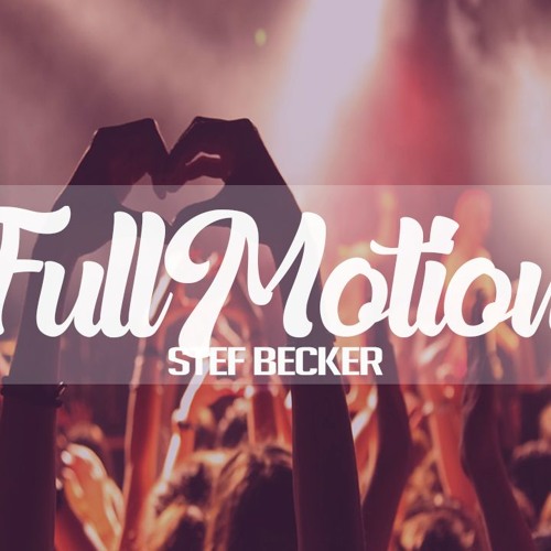 Stream Stef Becker Beatmaker - Full Motion by Stef Becker | Listen ...