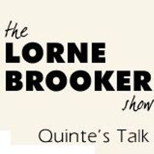 Stream Quinte Broadcasting | Listen to The Lorne Brooker Show on ...