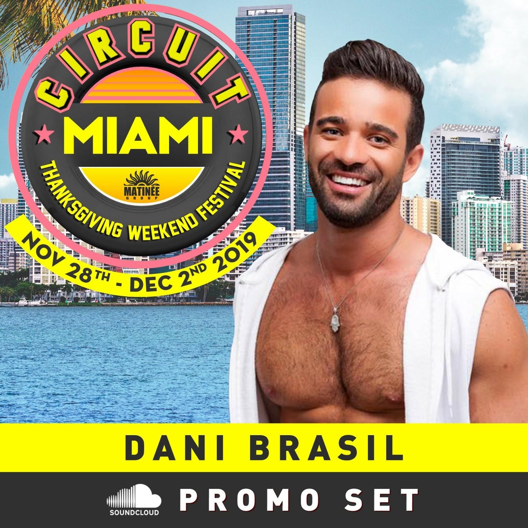Stream DANI BRASIL - CIRCUIT FESTIVAL MIAMI 2019 by Dani Brasil ...