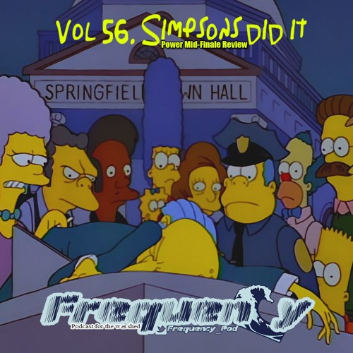 Stream episode Vol 56. Simpsons Did It by Frequency Podcast podcast ...