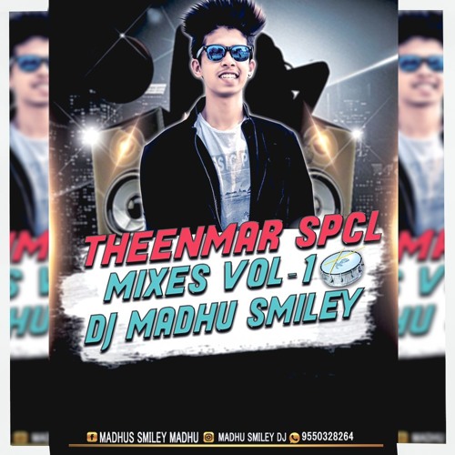 Stream *Dj Madhu Smiley-09* | Listen to *Theenmar-Spcl-Mixes-Vol-1 ...