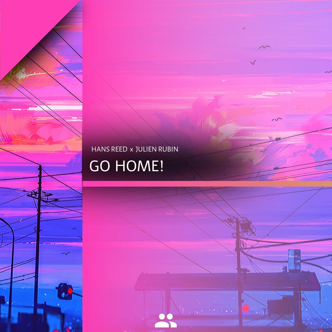 Stream Hans Reed x Julien Rubin - Go Home by Julien Rubin | Listen ...