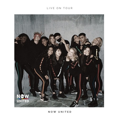 Stream Team Now United | Listen to Now United - Live On Tour playlist ...