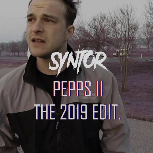 Stream Syntor - Pepps (2019 Edit) by Syntor | Listen online for free on ...