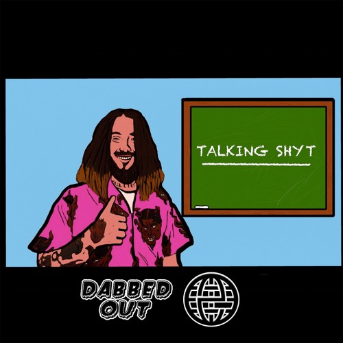 Stream ICE - TALKING SHYT [Dabbed Out EXCLUSIVE] by Dabbed Out | Listen ...
