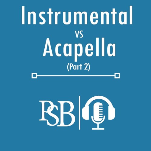 Stream 085 | Musical Instruments OR Acapella Singing? Part 2 of 2 by ...